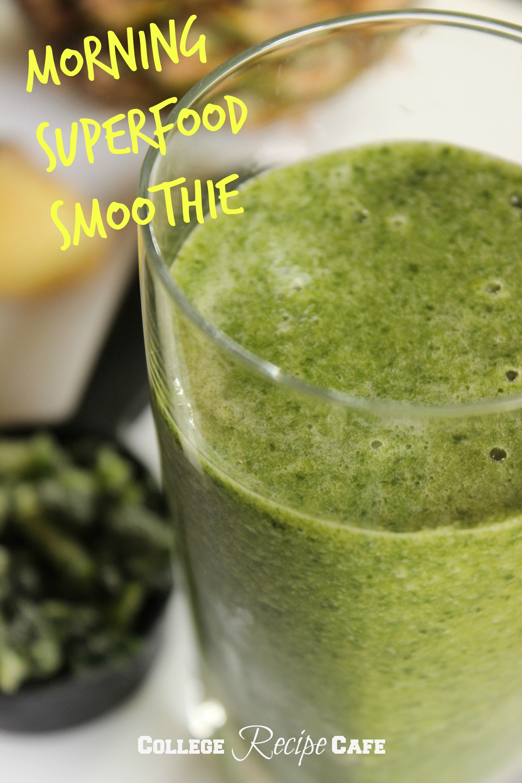 Kale Pineapple Super Smoothie – College Recipe Cafe