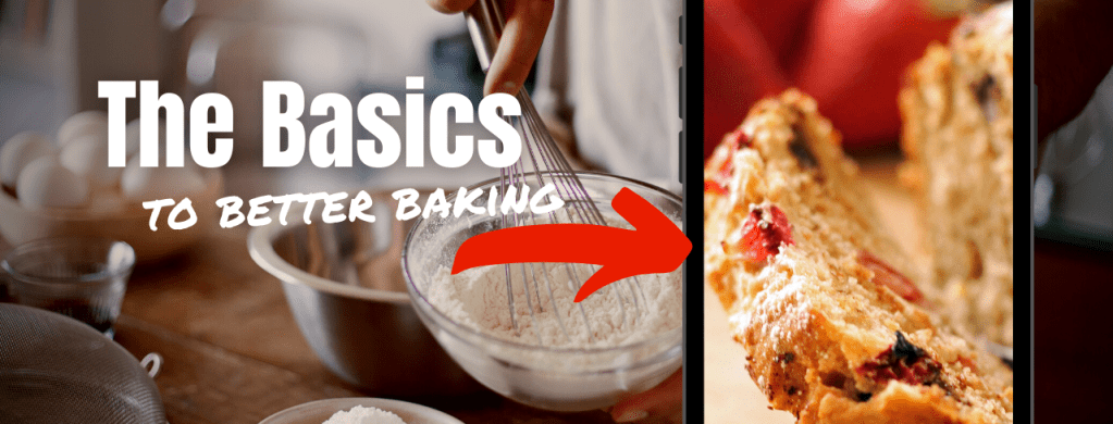 Four Basic Baking Plays To Better Baked Goods – College Recipe Cafe