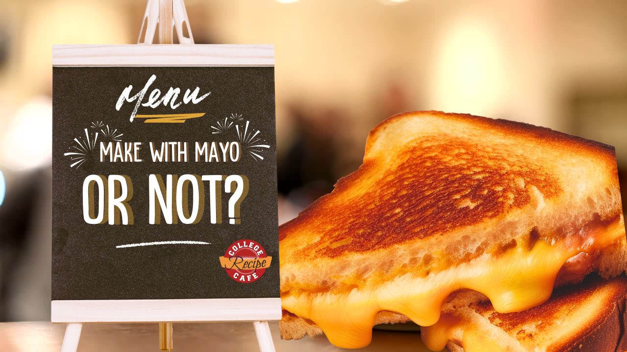 Grilled Cheese Game Changer: Mayo vs. Butter – College Recipe Cafe